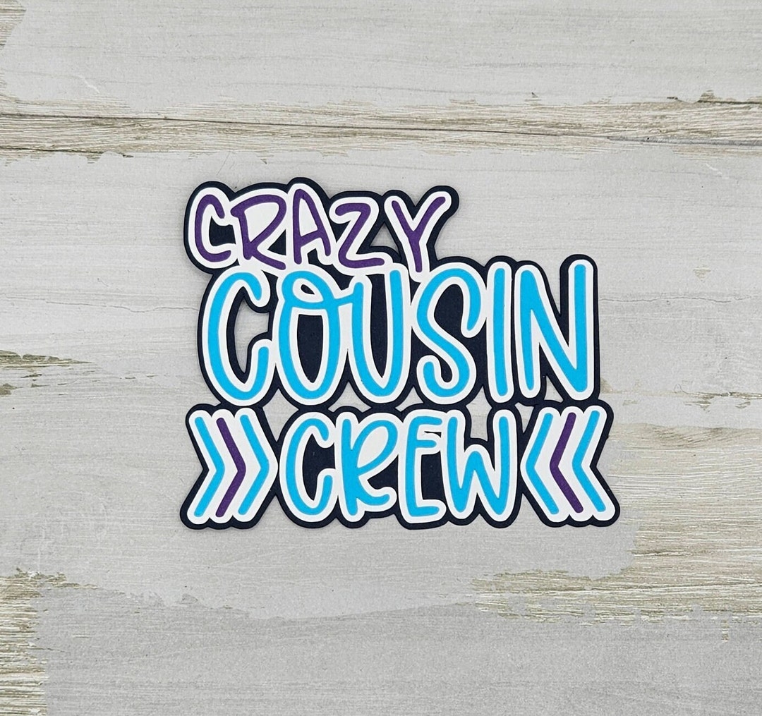 Crazy Cousins Crew Paper Pieced Die Cut Title for - Etsy