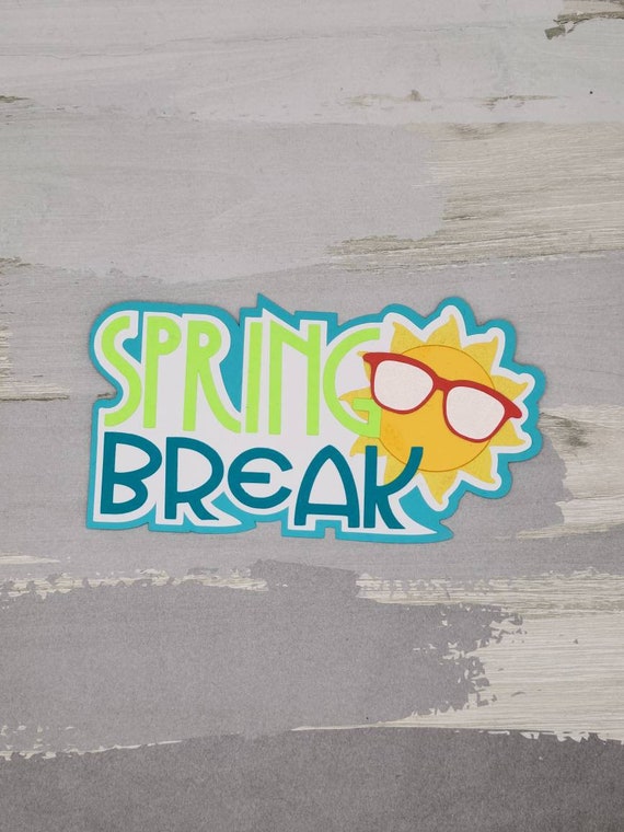 Spring Break Paper Pieced Die Cut Title for Scrapbooking Card - Etsy