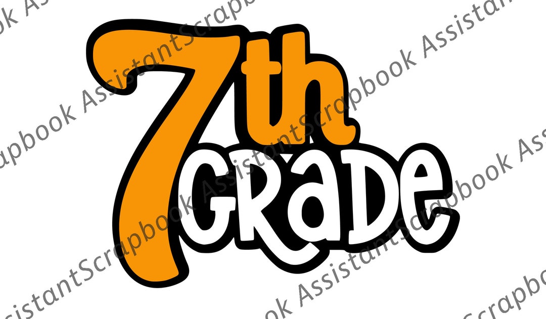 SVG DIGITAL DOWNLOAD 7th Seventh Grade Digital Cutting File .svg for ...