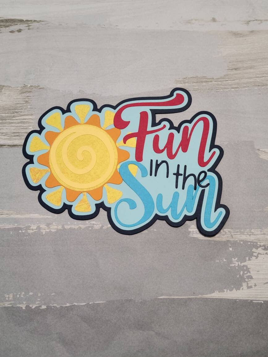 Fun in the Sun Paper Pieced Die Cut Title for Scrapbooking and - Etsy