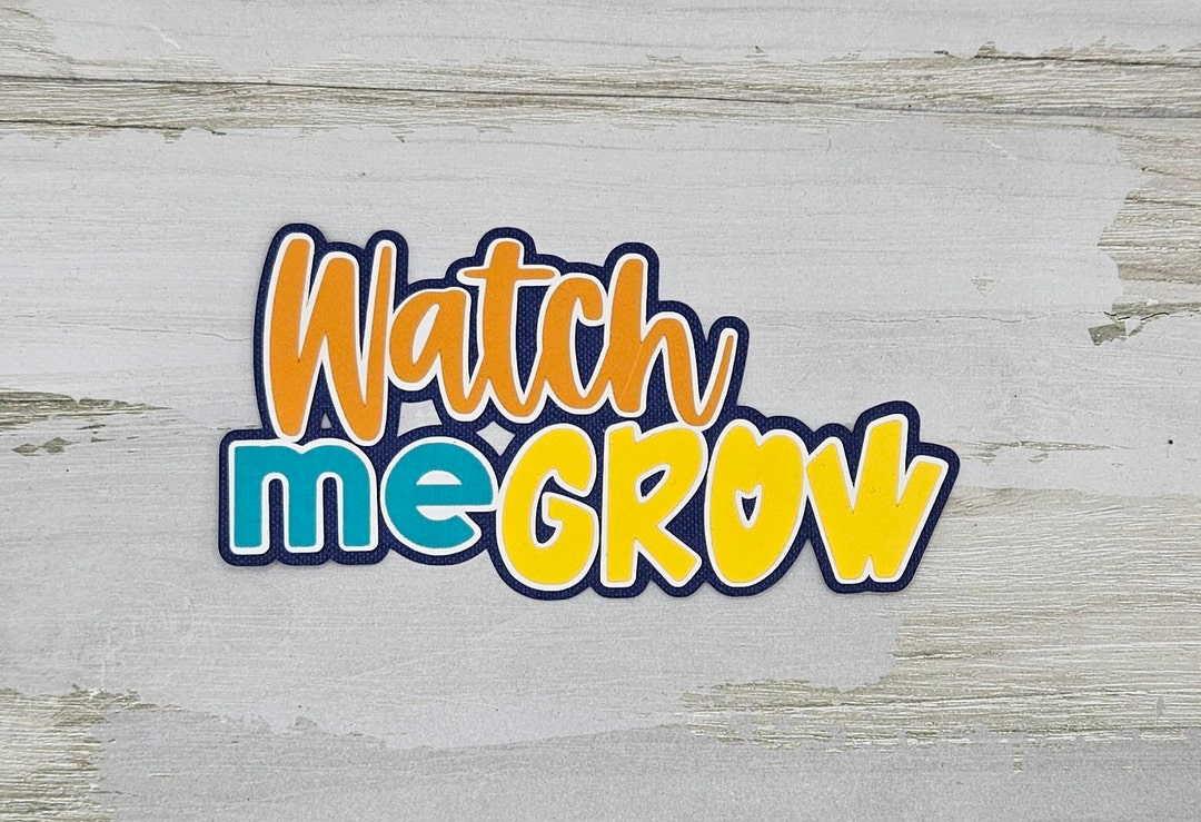 Watch Me Grow Paper Pieced Die Cut Title for Scrapbooking, Card Making ...