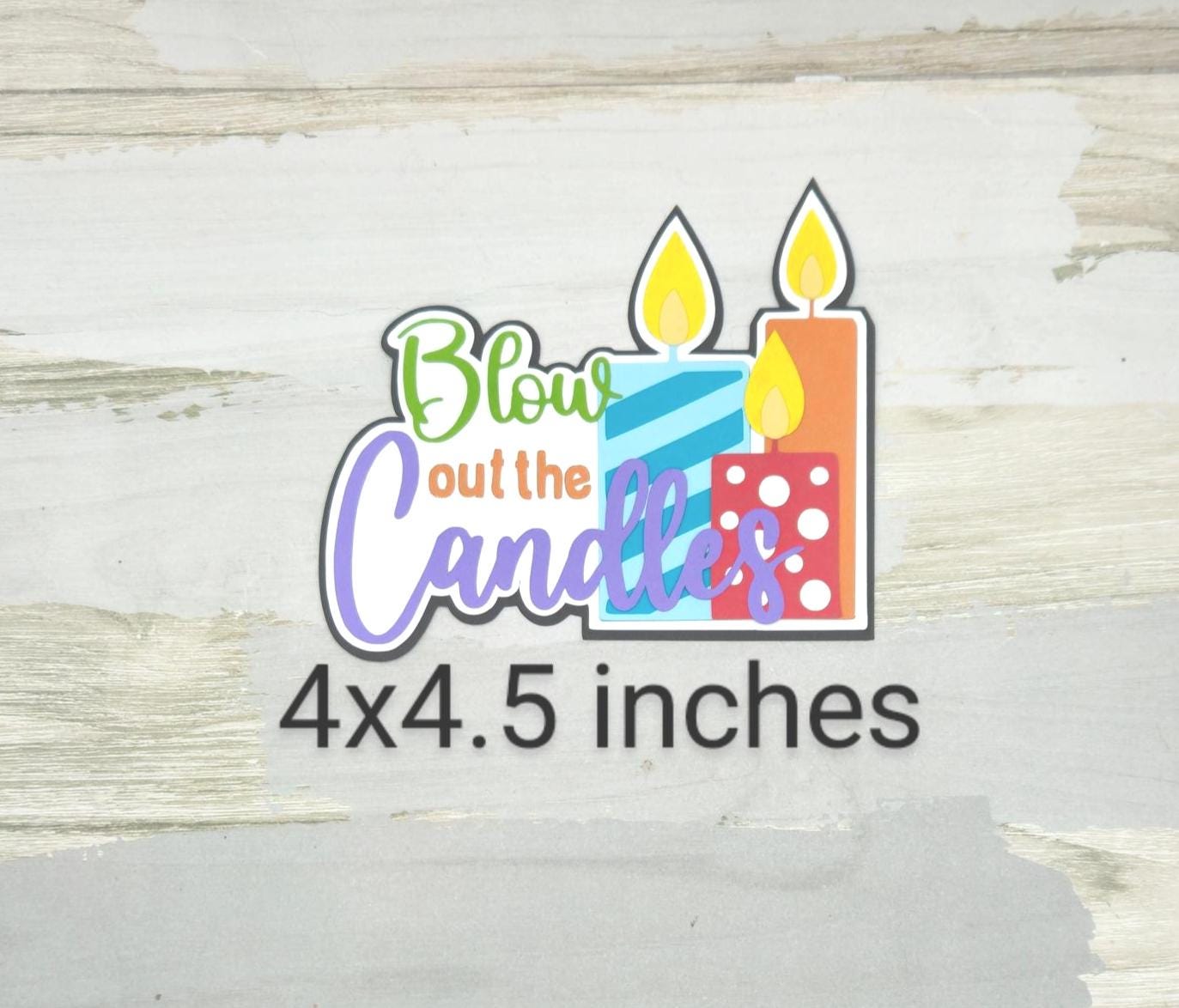 Blow Out the Candles Birthday Paper Pieced Die Cut Title for ...