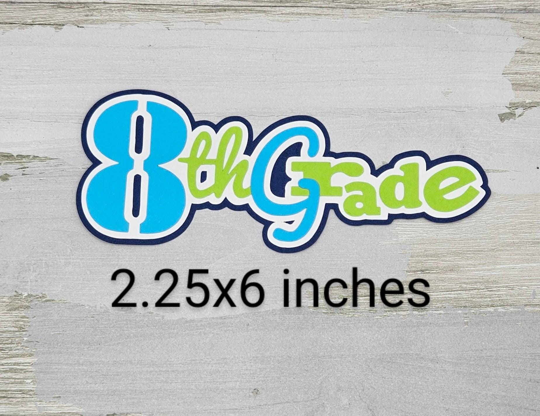 8th Eighth Grade Paper Pieced School Die Cut Title for Scrapbooking and ...