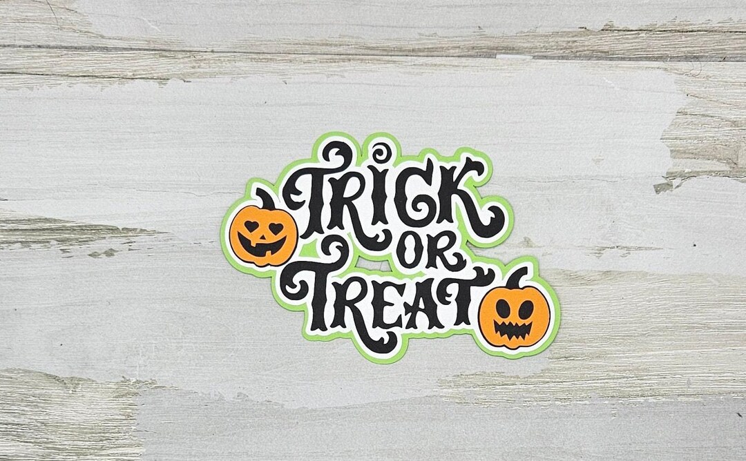 Trick or Treat Halloween Paper Pieced Die Cut Title for Scrapbooking ...