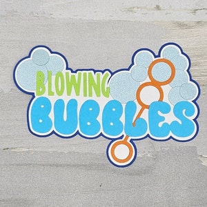 Blowing Bubbles Paper Pieced Die Cut Title for Scrapbooking, Card ...