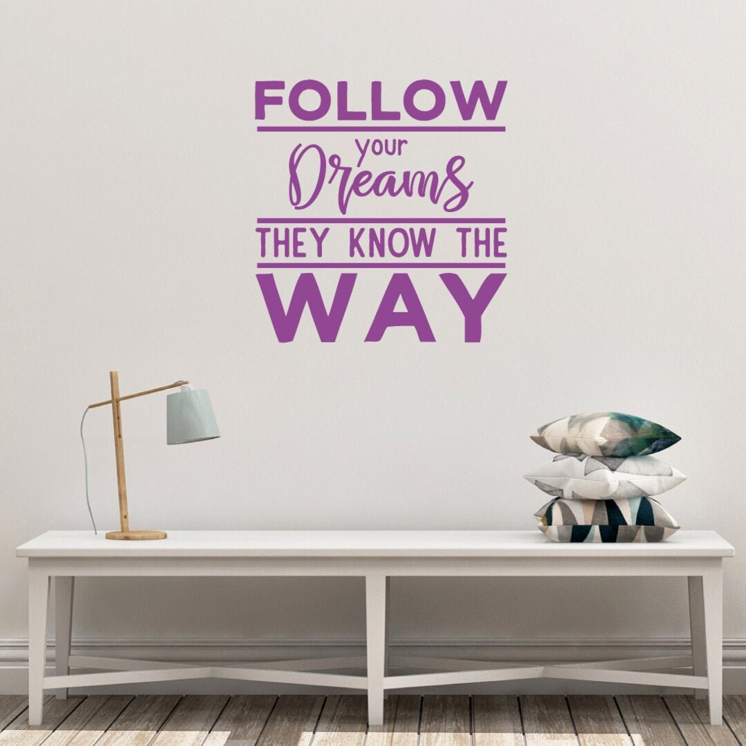 Follow Your Dreams Motivational Wall Sticker Quote - Etsy