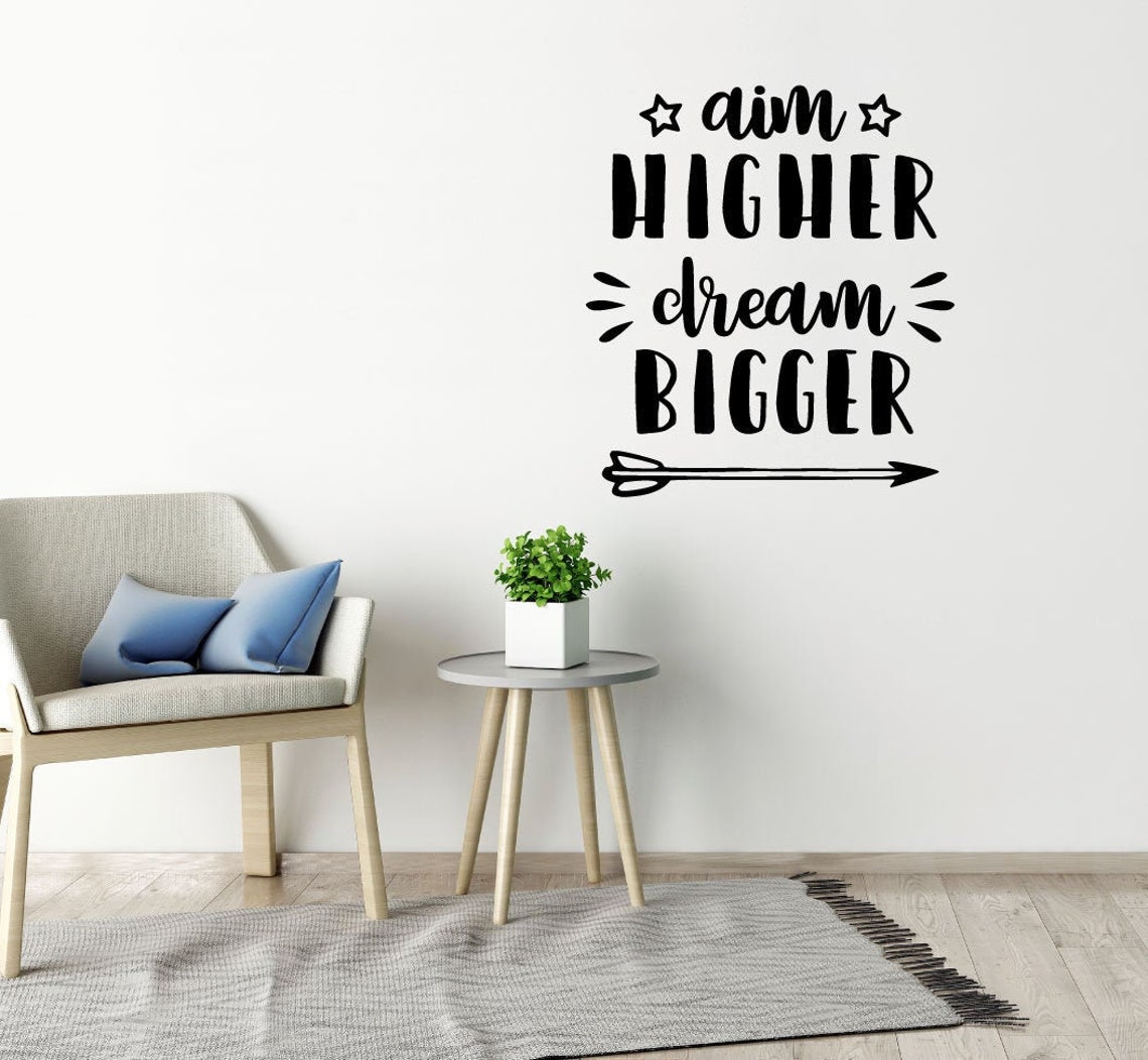 Aim Higher Dream Bigger Motivational Wall Sticker Quote | Etsy