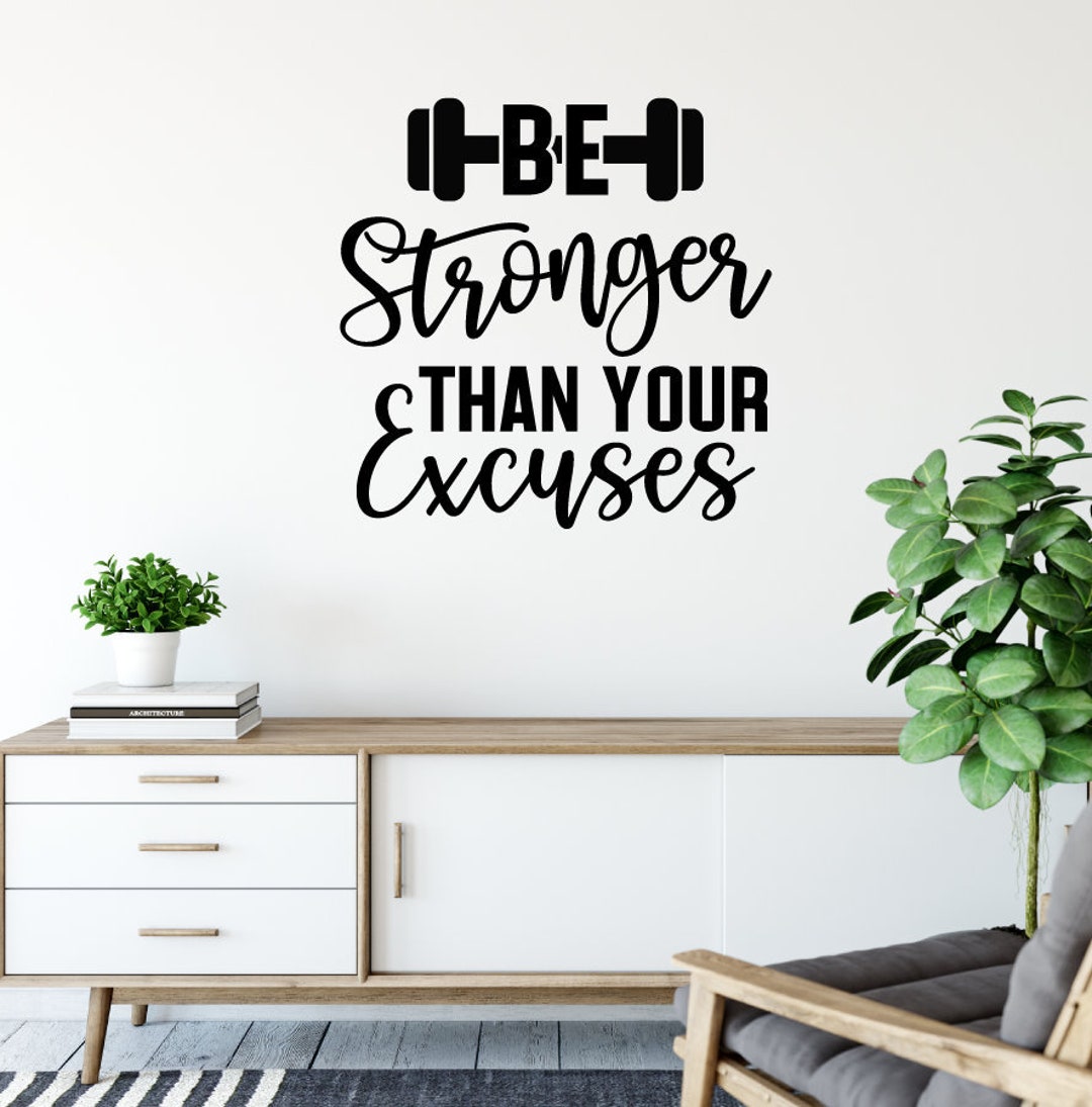 Be Stronger Than Your Excuses Gym Wall Sticker Quote - Etsy UK