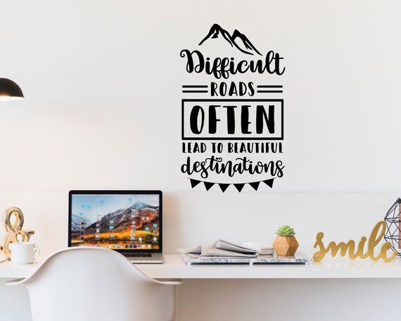Difficult Roads Motivational Wall Sticker Quote | Etsy
