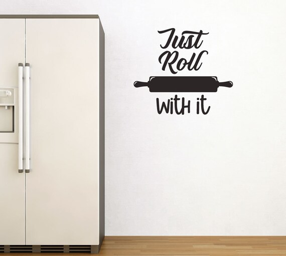 Roll With It Wall Quotes Decal Wallquotescom You Are My Today All