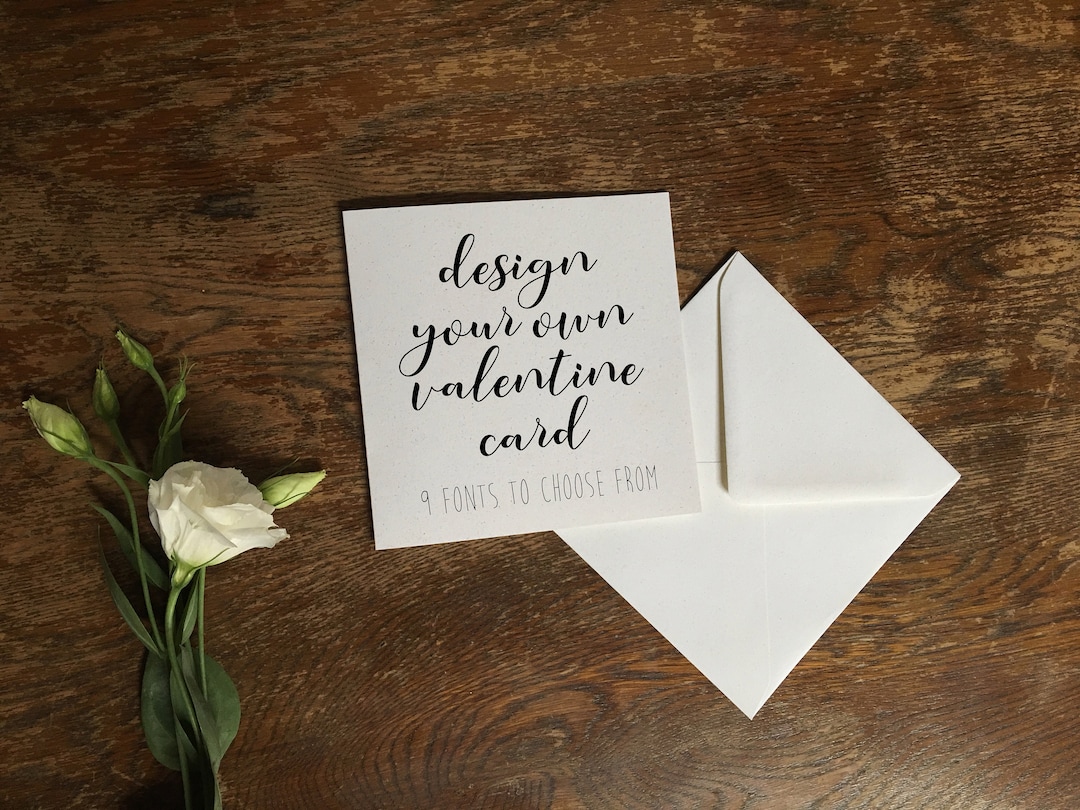 Design Your Own Valentines Card, Bespoke Valentines Card, Custom ...