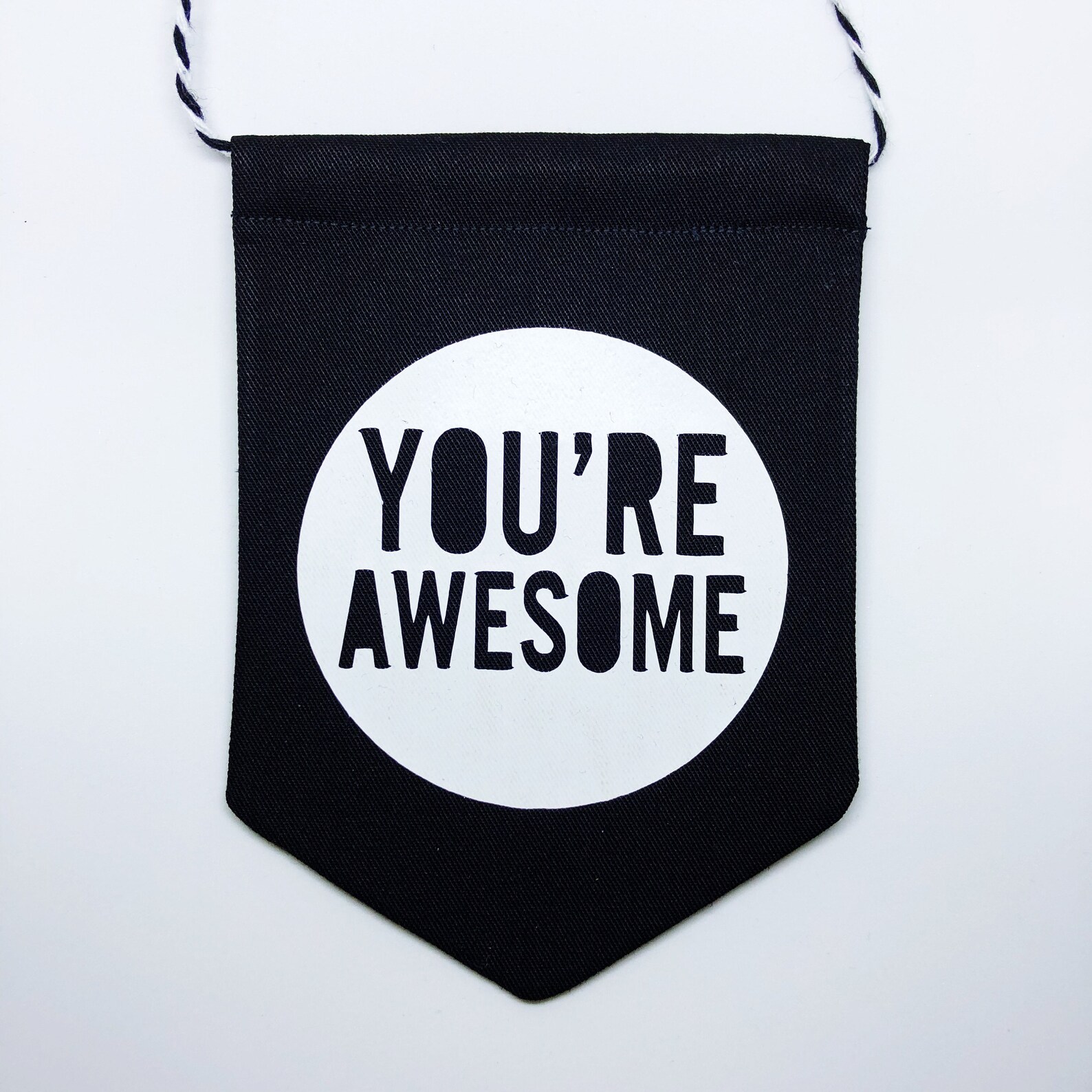 You're Awesome Handmade Fabric Flag Monochrome Hanging | Etsy
