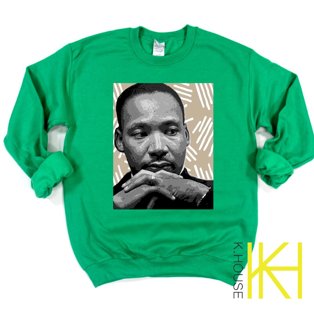 Martin Luther King Jr Sweatshirt,mlk,crewneck Sweatshirt, Martin, King ...