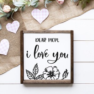 Personalized Mother's Day Sign. Home Decor. Dear Mom, I Love You Framed ...