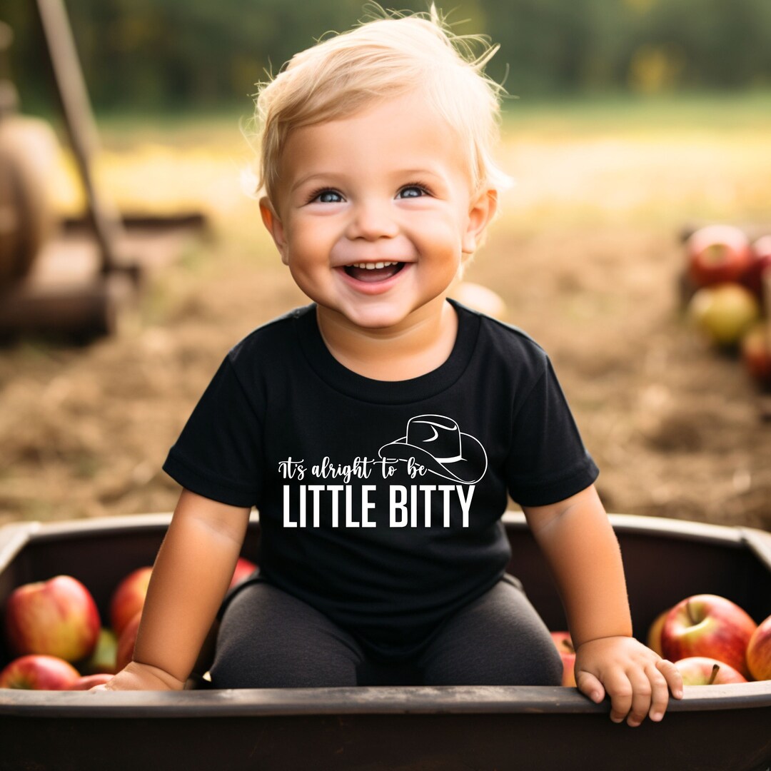 It's Alright to Be Little Bitty Shirt | Western Sweatshirt | Country Music Graphic Tee | Toddler ...