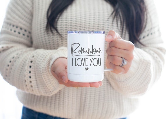 Remember I Love You 14oz Stainless Steel Coffee Mug With Lid. - Etsy