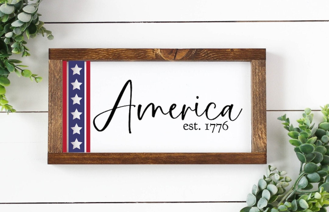 America Est 1776 Sign. Patriotic Sign. 4th of July Decor. Independence ...
