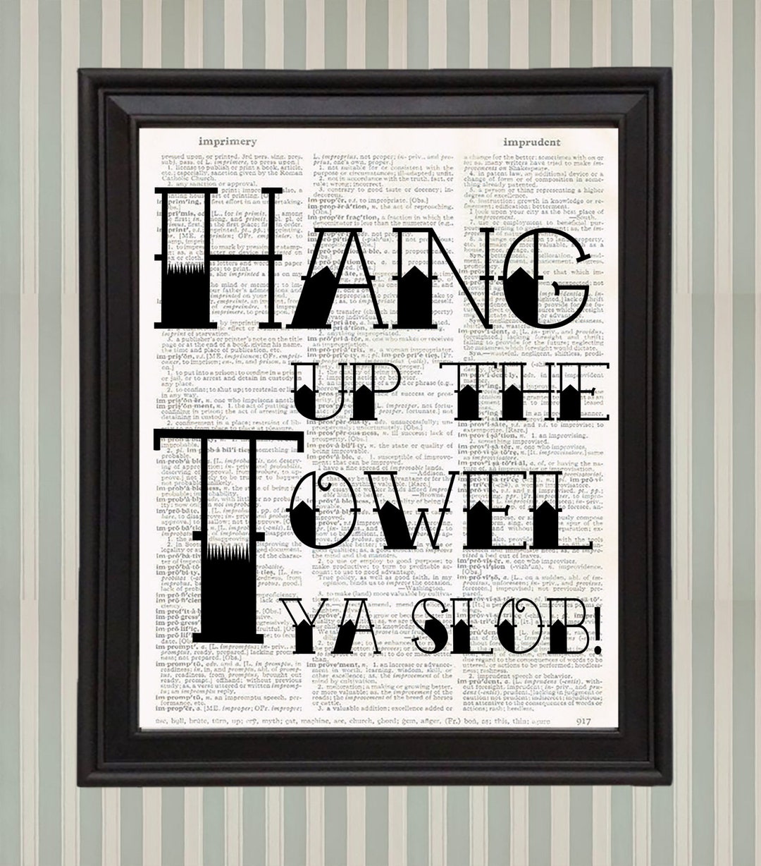 Hang up the Towel Ya Slob Funny Bathroom Sign Art Old School - Etsy