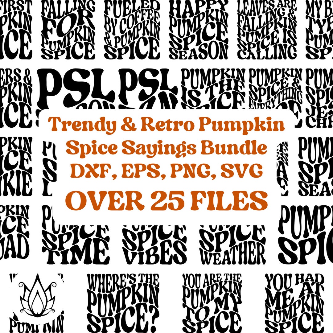 Pumpkin Spice Sayings Dxf/eps/png/svg Trendy & Retro Bundle - Etsy