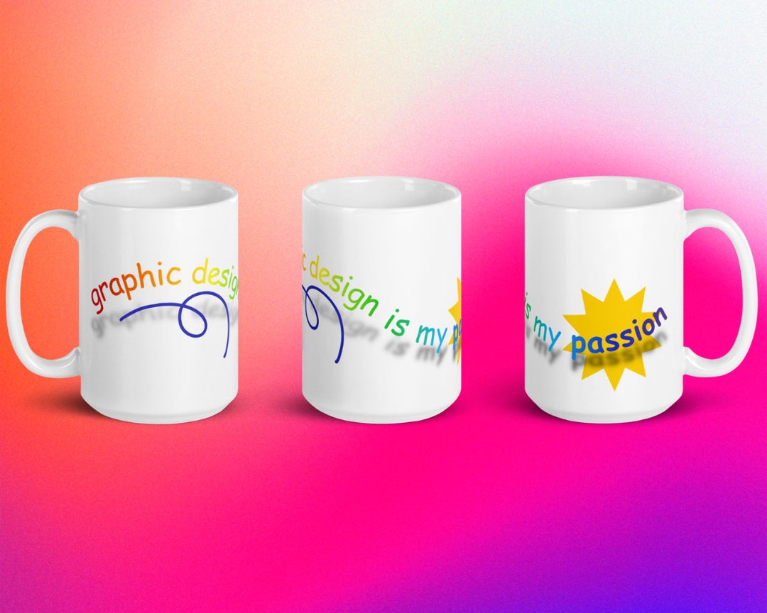 Graphic Design is My Passion Mug - Etsy