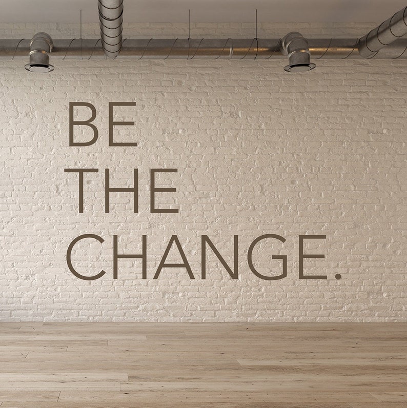 Be the Change /svg/dxf/jpg/gif/psd Change SVG Be Svg Instant - Etsy