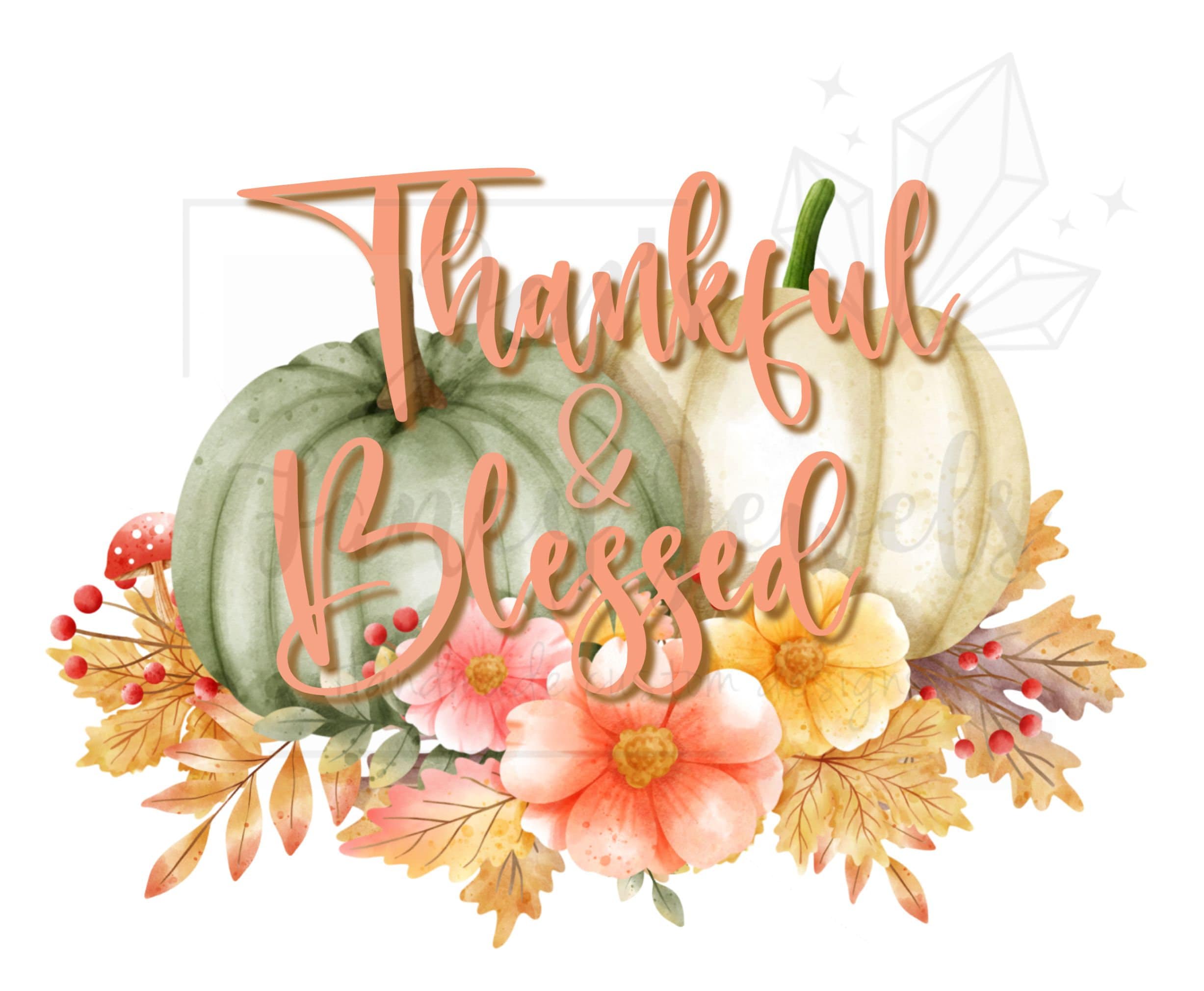 Thankful and Blessed PNG, Fall PNG for Sublimation, Fall Floral Pastel ...
