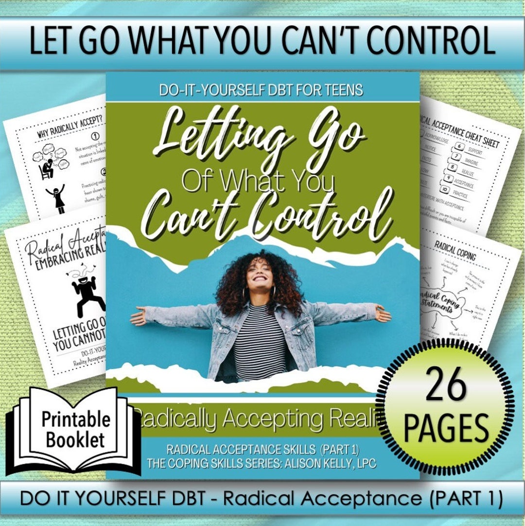 Letting Go of What You Can't Control - Do-it-yourself DBT Radical ...