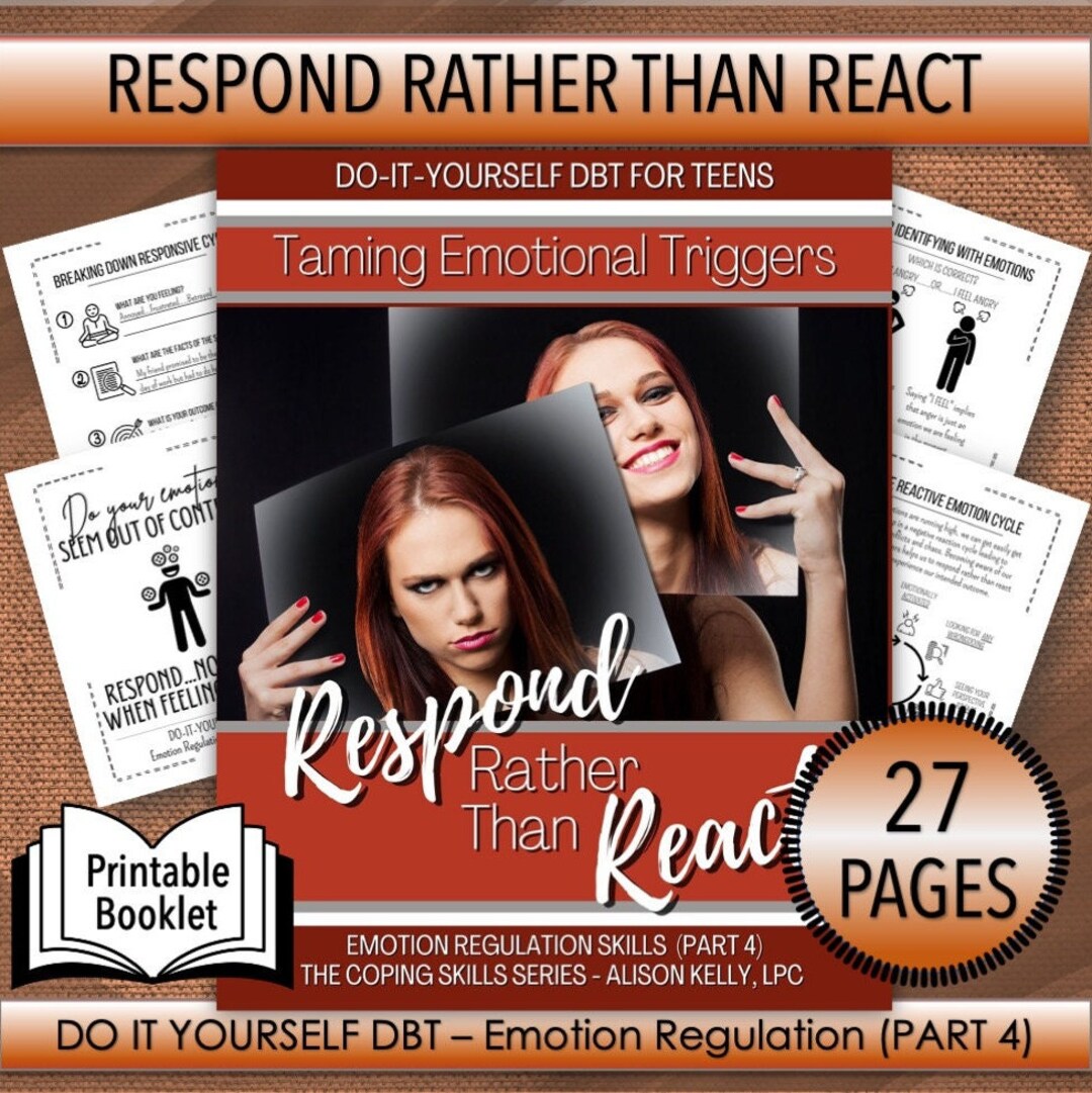 Respond Rather Than React - Do-it-yourself DBT Emotion Regulation (part ...
