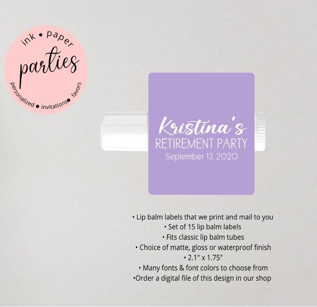 Retirement Lip Balm Label - Retirement Party Favors - Retired Party Lip ...