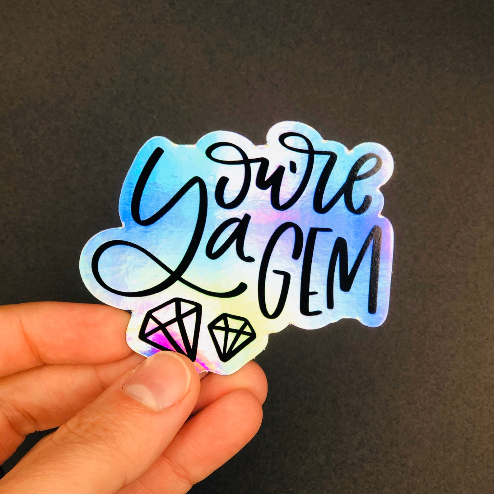 Youre A Gem Holographic Sticker Decal Kindness Sticker - Etsy