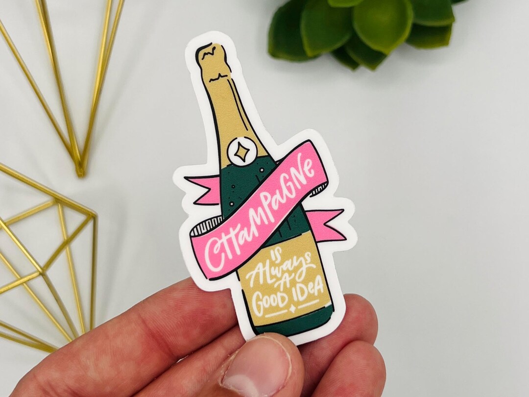Champagne Good Idea Sticker, Bridesmaid Gift, Friend Gift, Laptop Decal ...