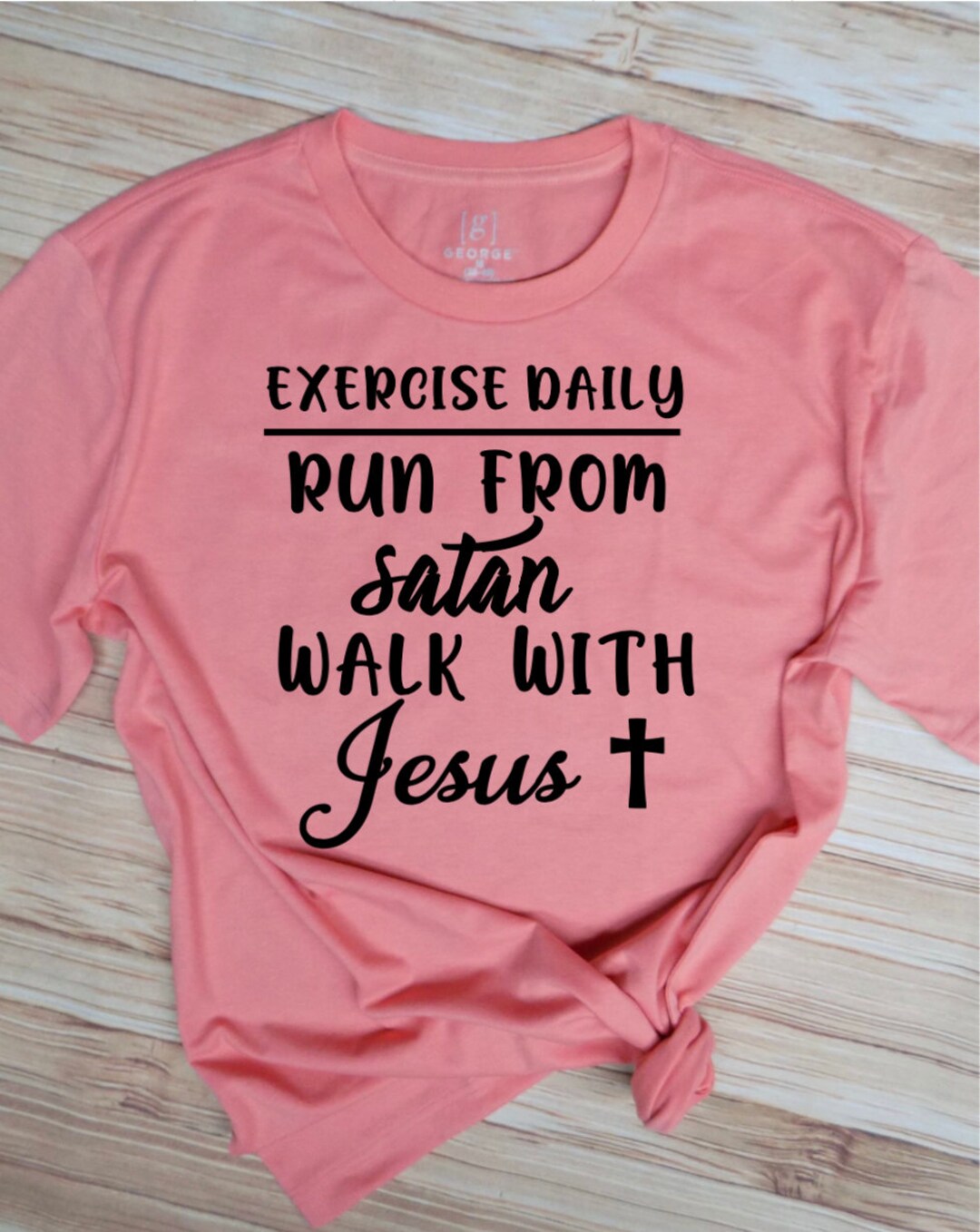 Religious Shirt, Exercise Daily Run From Satan Wall With Jesus Shirt ...