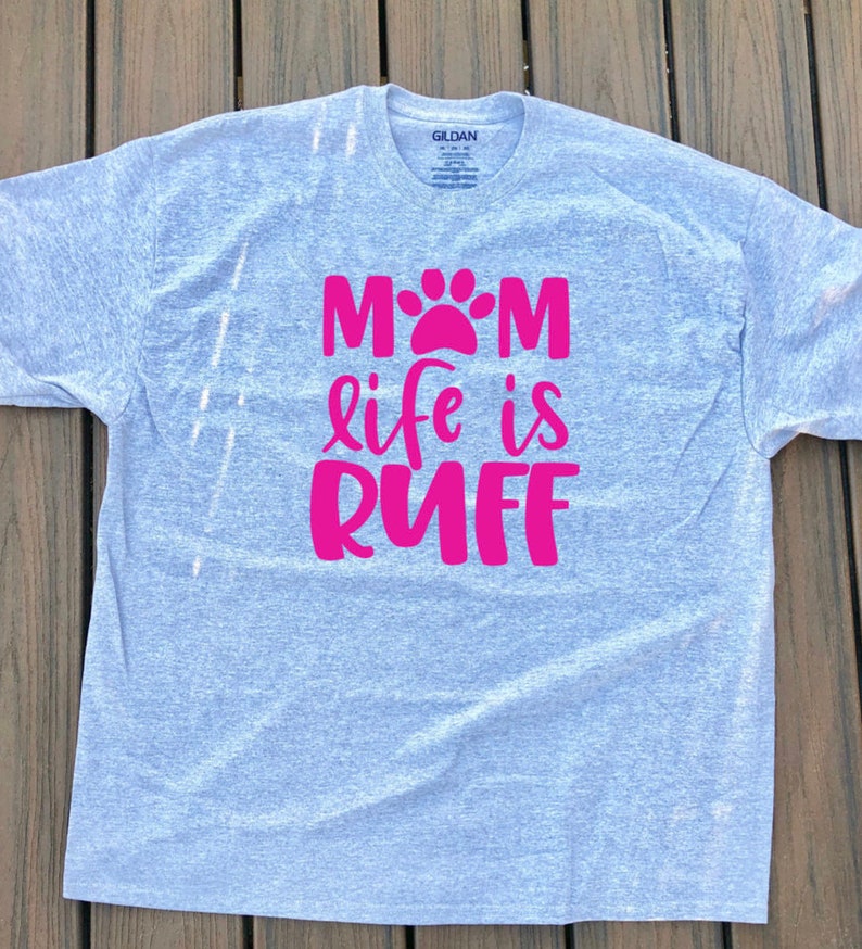 Mom Life is Ruff Shirt Mom Life Shirt Dog Lover Shirt Mom - Etsy