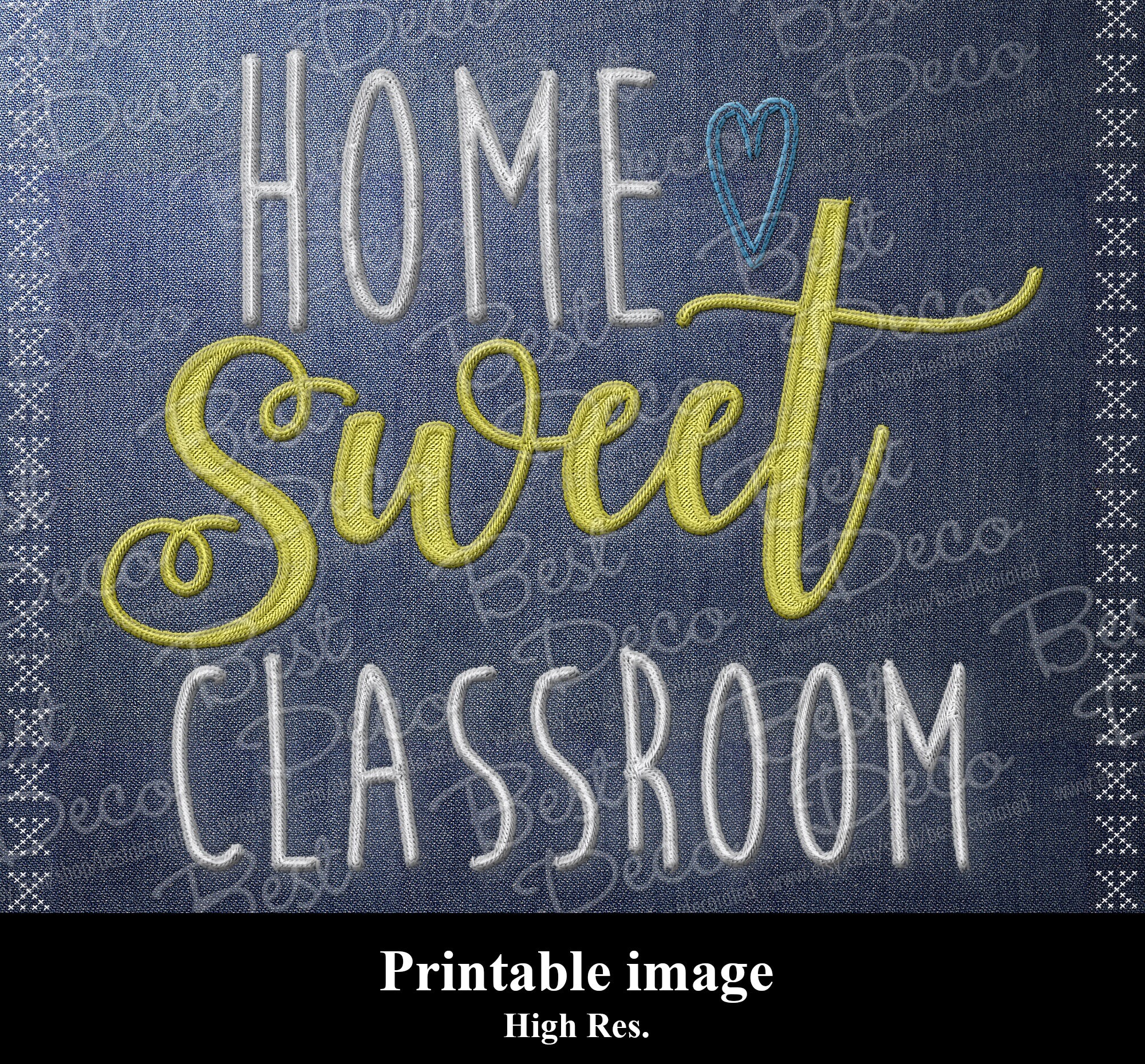 Home Sweet Classroom Digital File, Printable File and Cricuit ...
