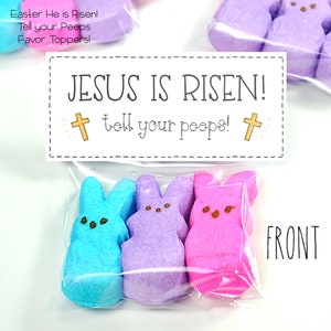 He is Risen Tell Your Peeps - Easter Treat Bag Toppers - Jesus is Risen ...