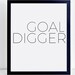 Goal Digger, Printable Wall Art, Minimalist, Typography, Motivational ...