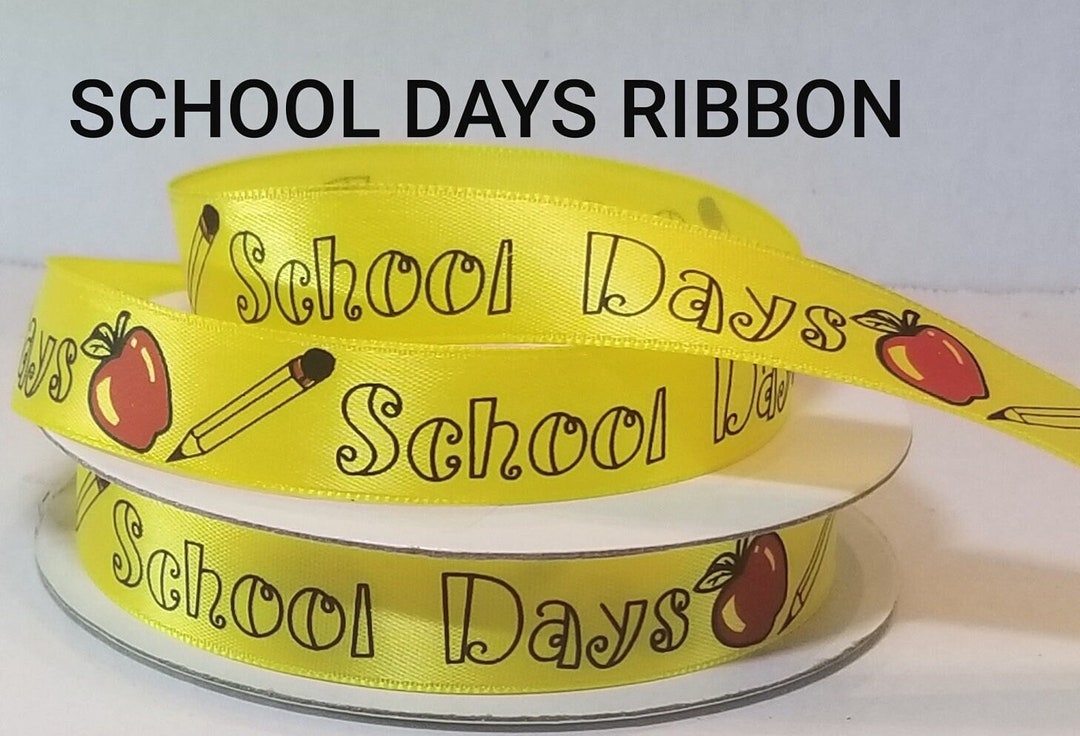 School Days Ribbon, School Day Printed Ribbon, School Day Yellow Ribbon ...
