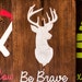 Wildland Fire / Woodland Theme Have Courage, Be Brave, Explore Wall ...