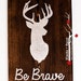 Wildland Fire / Woodland Theme Have Courage, Be Brave, Explore Wall ...