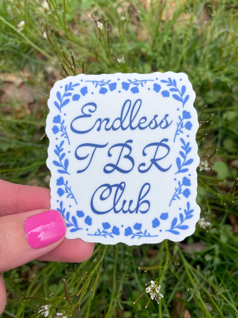 Endless TBR Club Sticker, Floral Decal, Book Sticker, Bookish, Blue ...