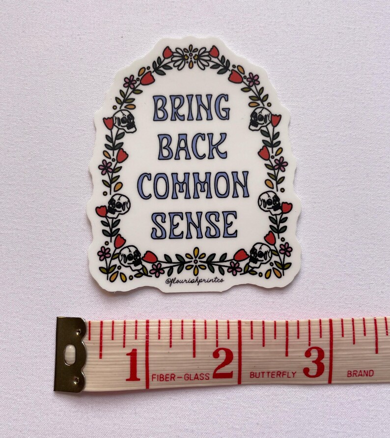 Bring Back Common Sense Sticker, Floral Sticker - Etsy