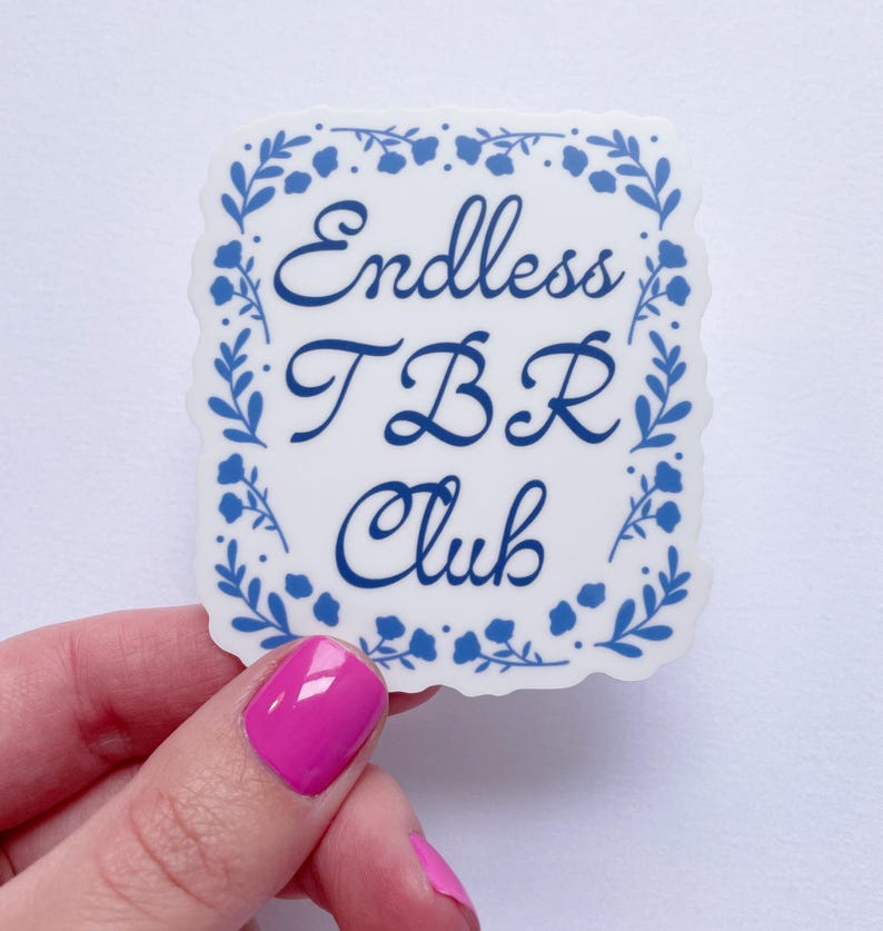 Endless TBR Club Sticker, Floral Decal, Book Sticker, Bookish, Blue ...