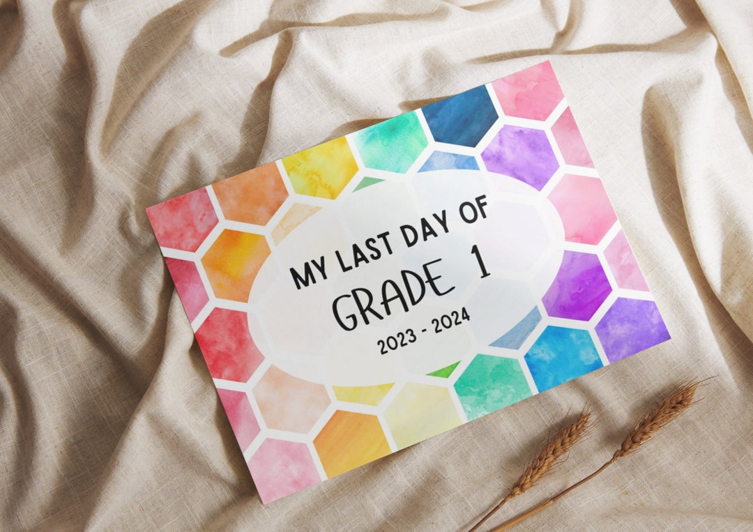 Last Day of Grade 1 Printable - Printable School Sign - Rainbow Pattern ...