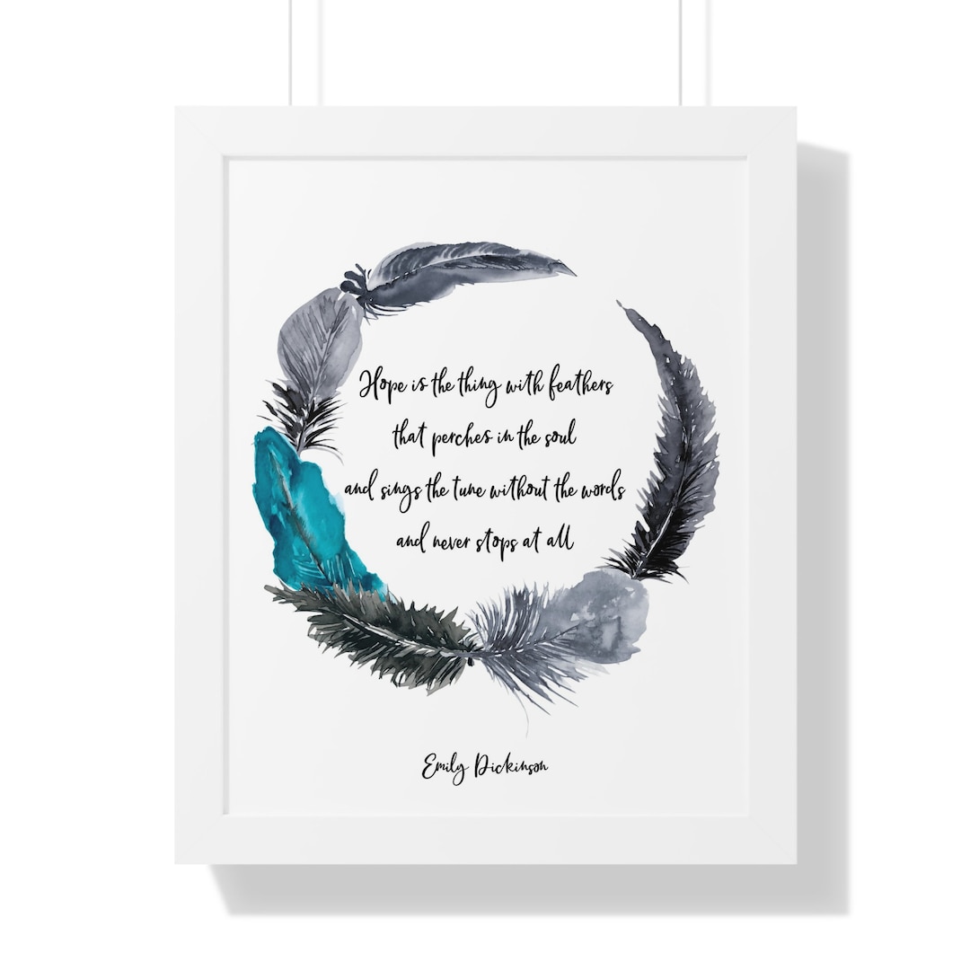 Framed Hope is the Thing With Feathers Poster - Emily Dickinson Poem ...
