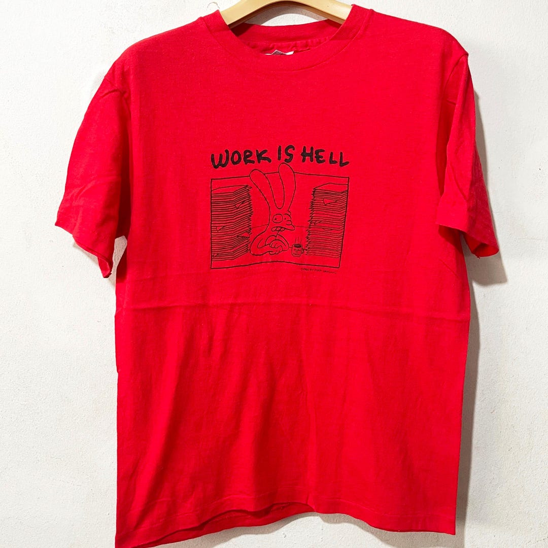 Vintage 1986 Matt Groening T-shirt Size S–M “work is Hell” Art Tee - Etsy