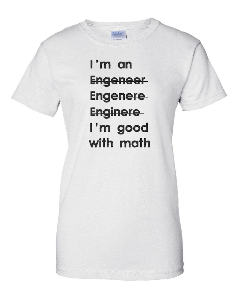 I'm an Engineer I'm Good With Math - Funny Engineer Shirt - Etsy