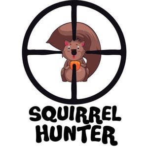 Squirrel Hunter - Funny Hunting Shirt - Etsy