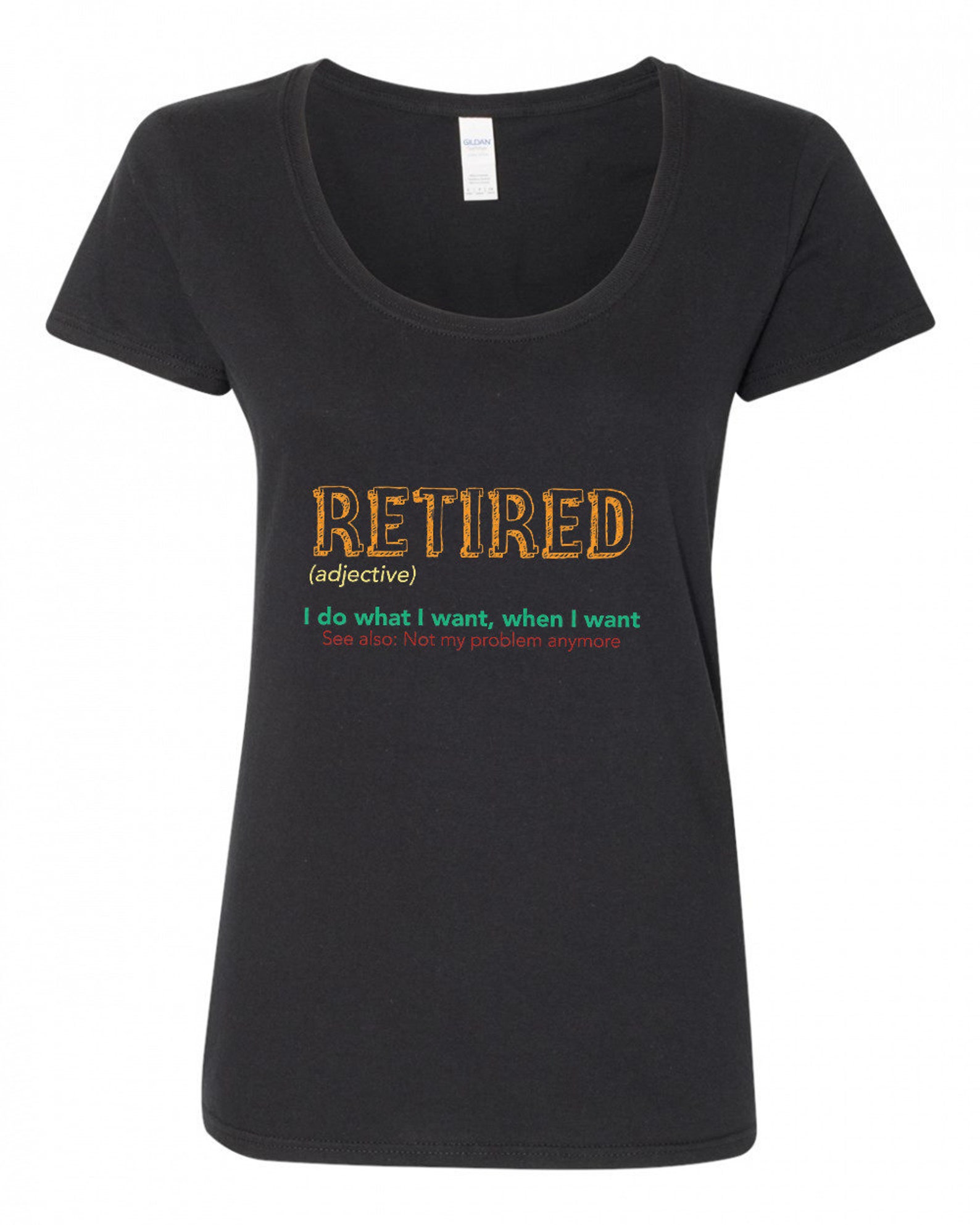 Retired (adjective) - I Do What I Want, When I Want - See Also: Not My ...