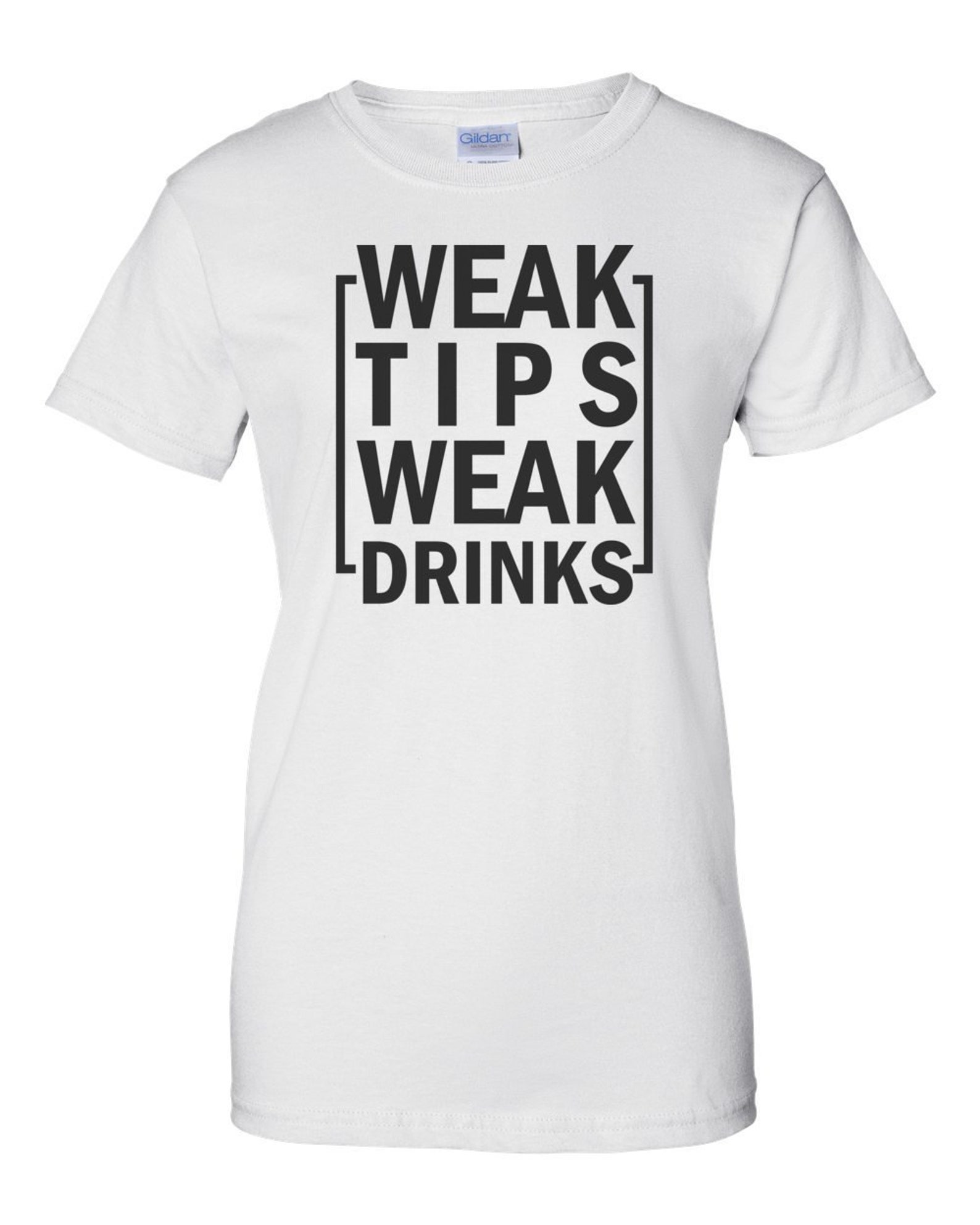 Weak Tips Weak Drinks - Funny Bartending / Bartender T-shirt - Etsy