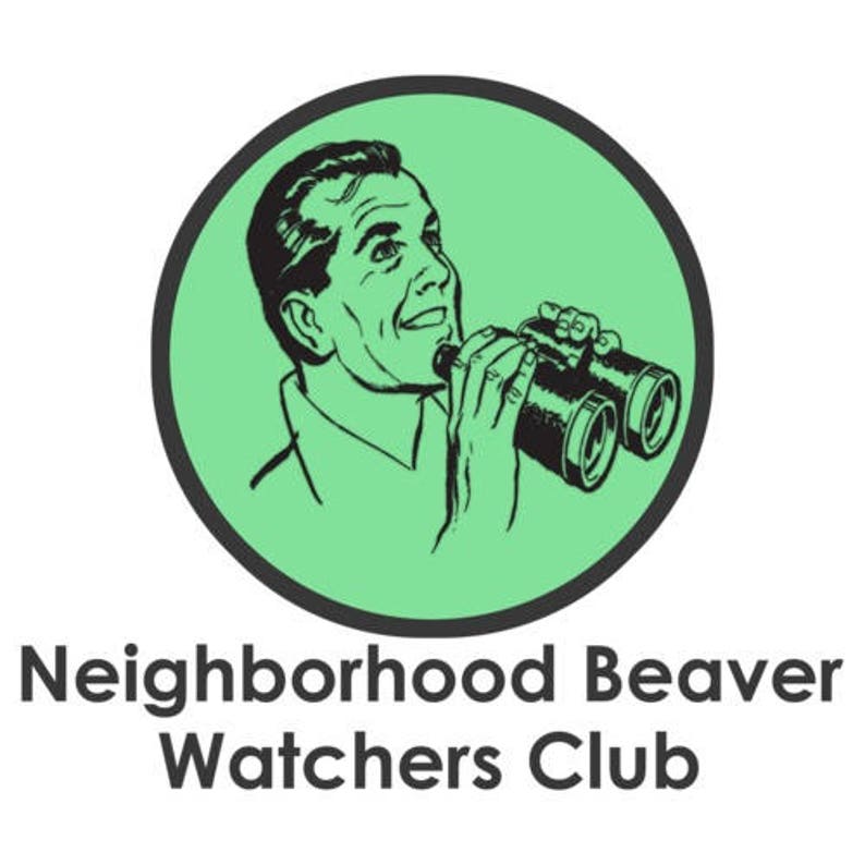 Neighborhood Beaver Watchers Club Shirt - Etsy